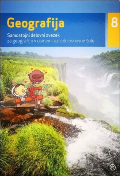 GEOGRAFIJA 8, samostojni delovni zvezek za geografijo, 8. raz. OŠ., MKZ ...