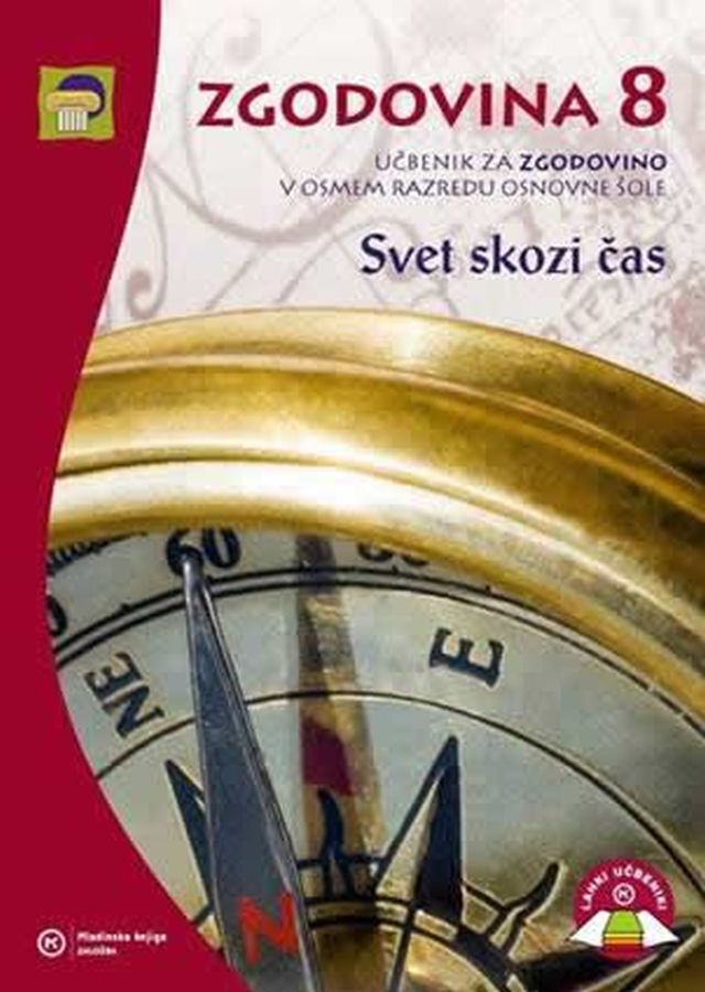 ZGODOVINA 8, SVET SKOZI ČAS, učbenik za zgodovino, 8. raz. OŠ., MKZ ...