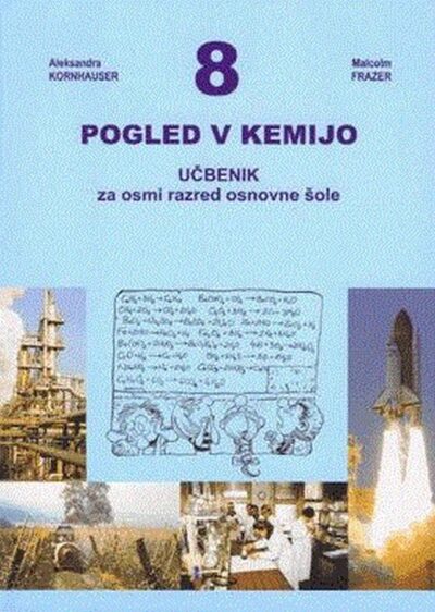 POGLED V KEMIJO 8, učbenik za kemijo, 8. raz. OŠ., MKZ - go2school.com