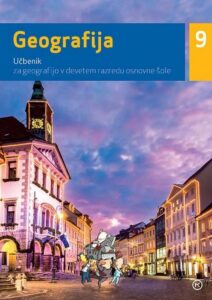 GEOGRAFIJA 9, učbenik za geografijo, 9. raz. OŠ., MKZ - go2school.com